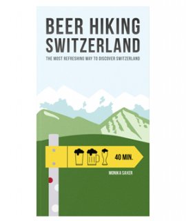 Beer Hiking Switzerland: a must for outdoorsy beer lovers